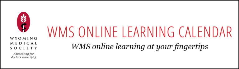 WMS Online Learning Calendar - Wyoming Medical Society